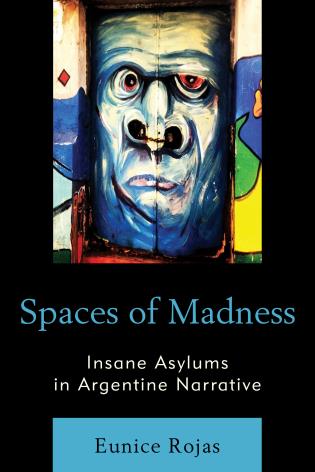 Spaces of Madness – Eunice Rojas